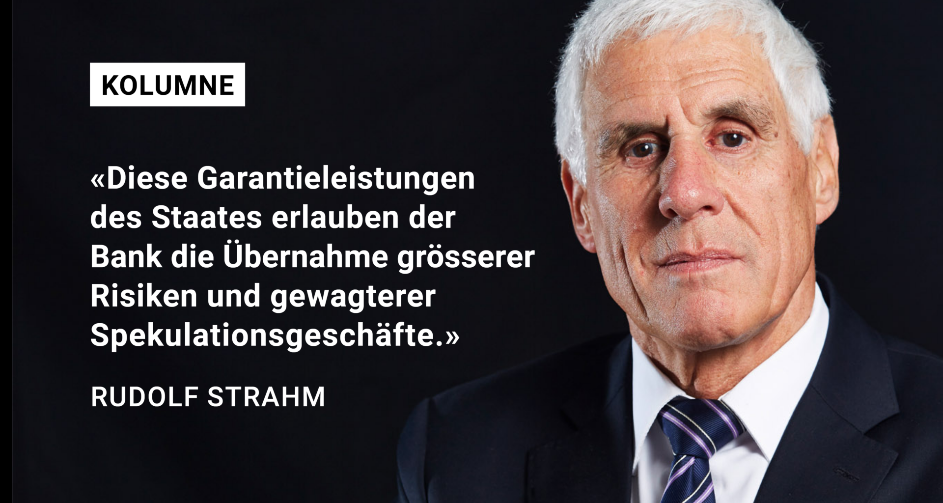 Rudolf Strahm: «Diese Garantieleistungen des Staates erlauben der Bank ...
